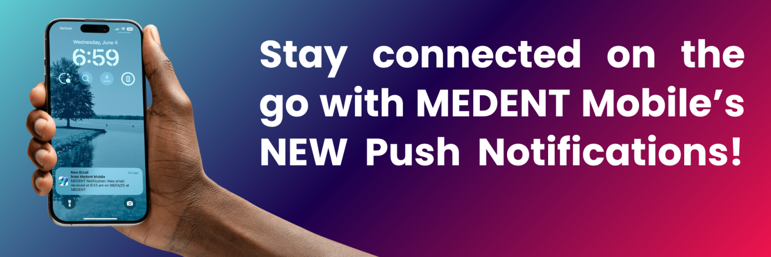 Stay Connected on the Go with MEDENT Mobile Push Notifications | medent
