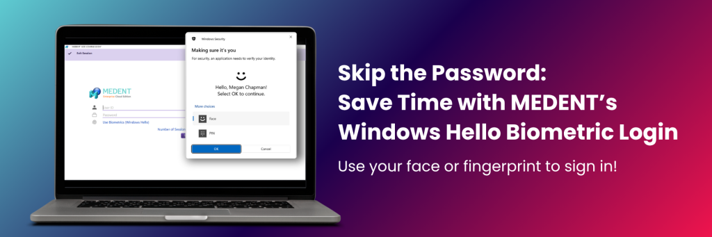 Skip the Password: Save Time with MEDENT's Windows Hello Biometric ...